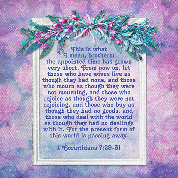 Time Has Grown Very Short – Layout for Today
